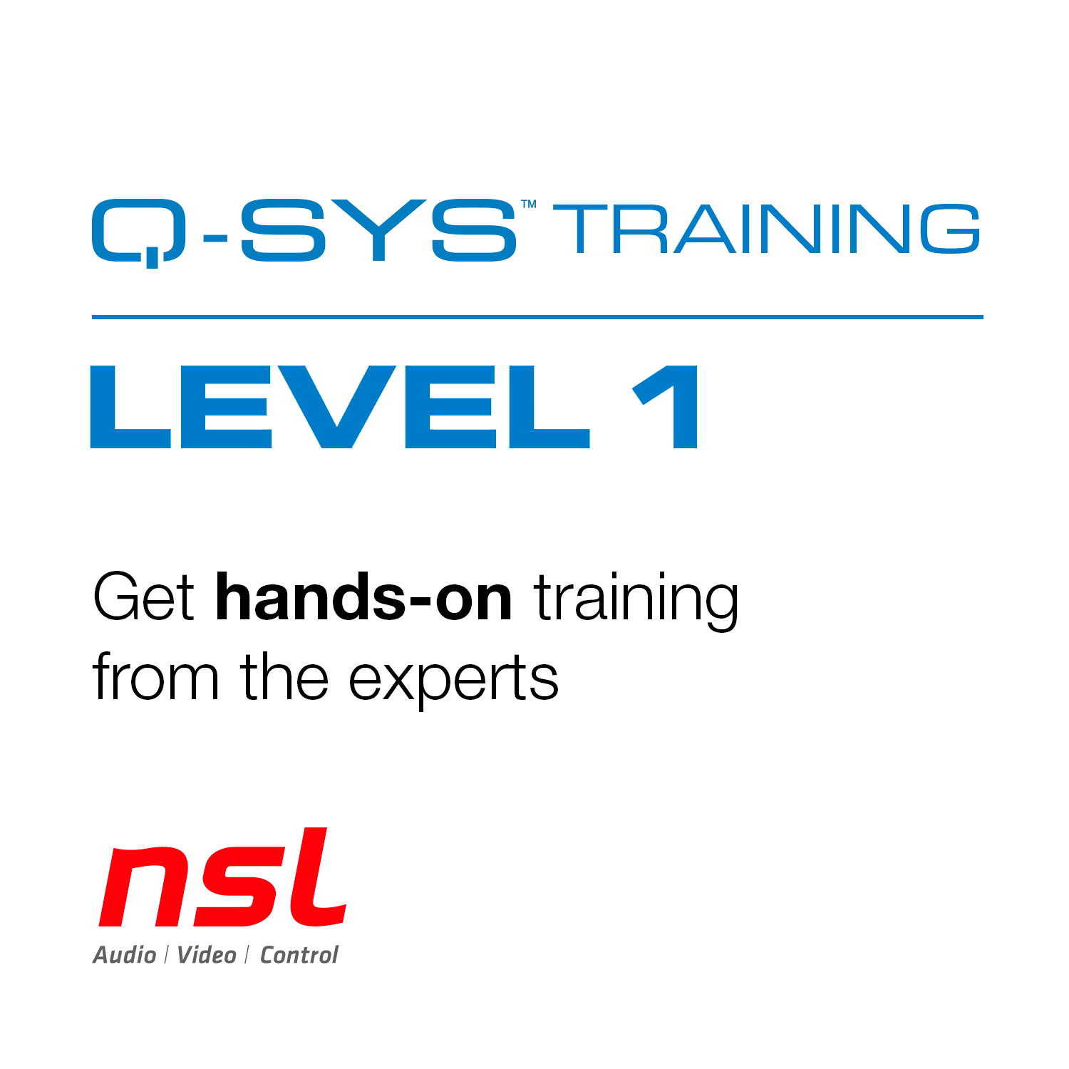 Training Q SYS Training Level 1 NSL Training Q SYS Training Level 1 NSL